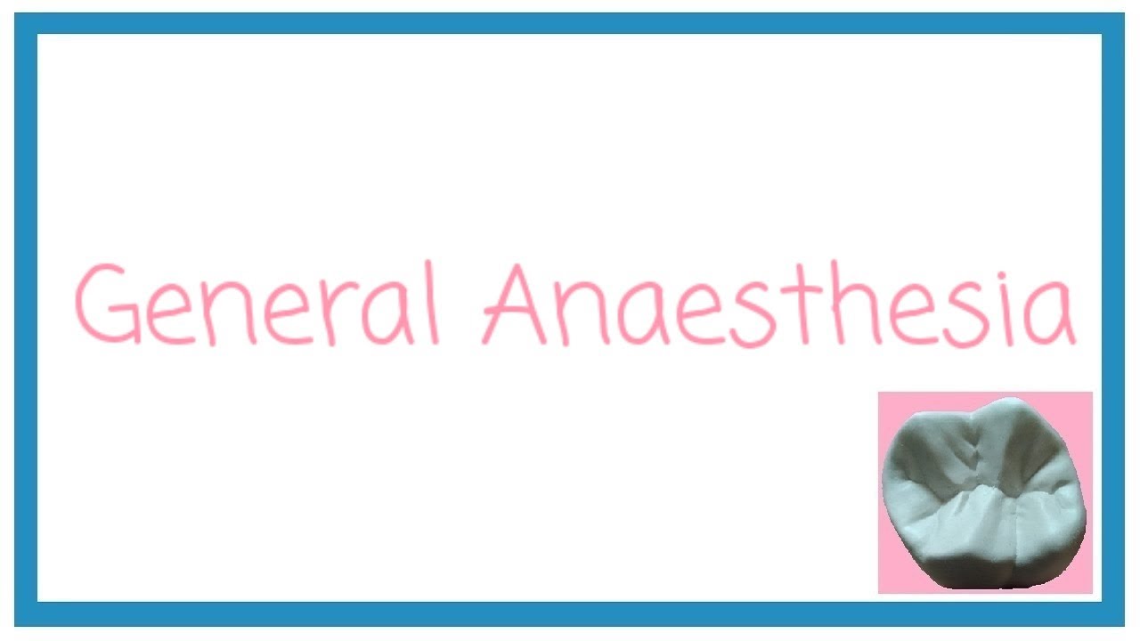 General Anaesthesia | Classification | Stages of Anaesthesia | Drug ...