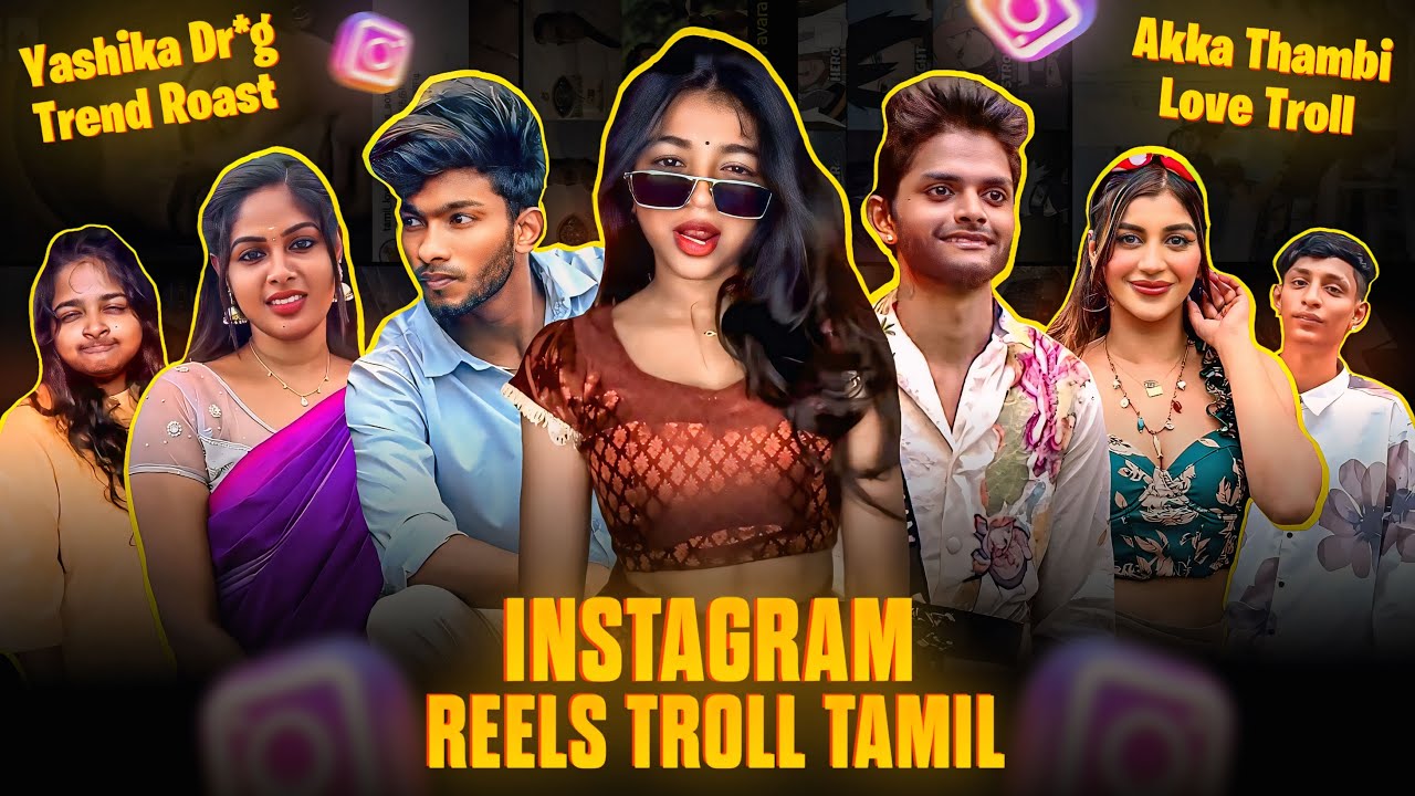 INSTAGRAM REELS TROLL தமிழ் | Akka Thambi Love Roast | Big Boss Troll ...