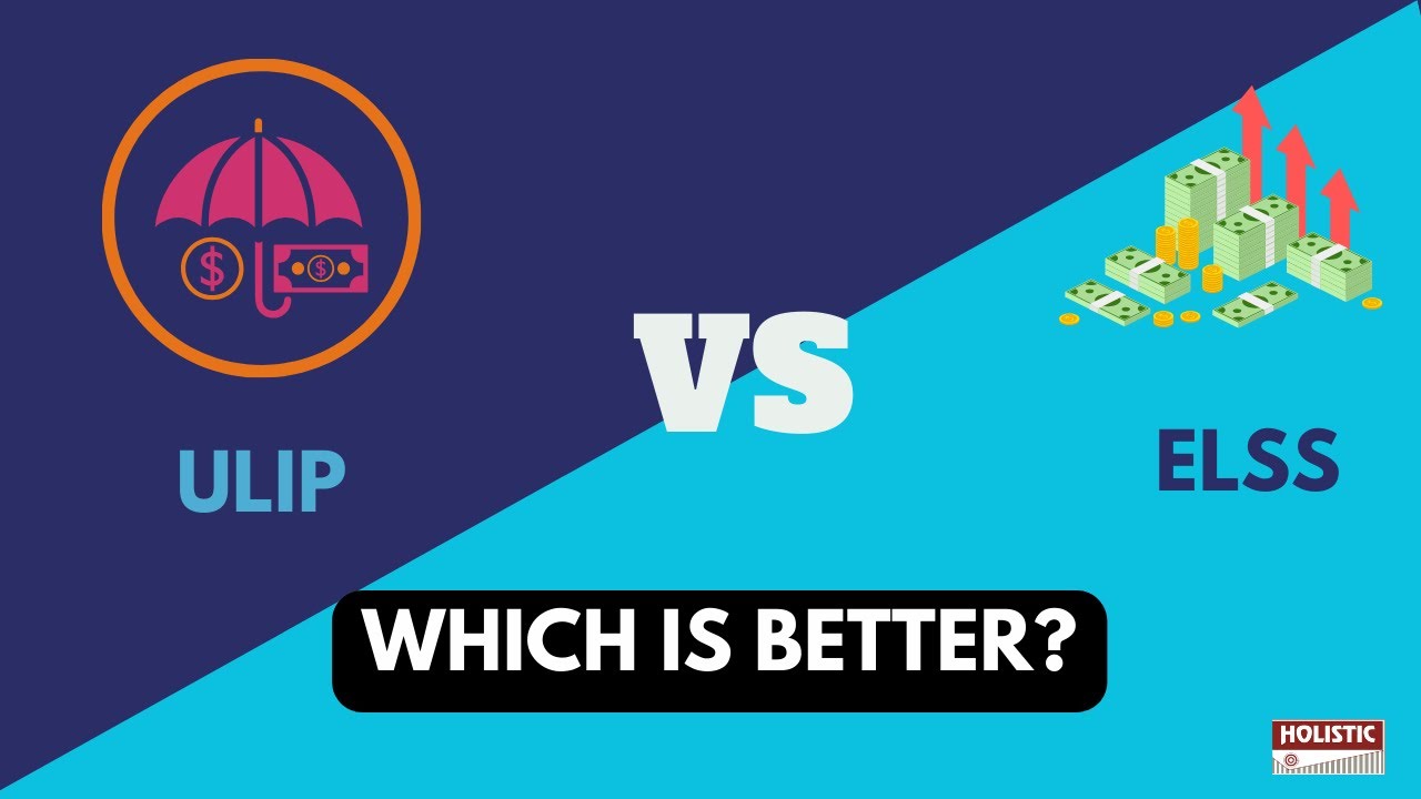 ULIP vs ELSS: Which is better? | Holistic Investment - YouTube
