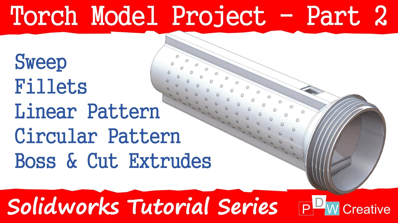 Solidworks Torch Design - Part 2 - YouTube