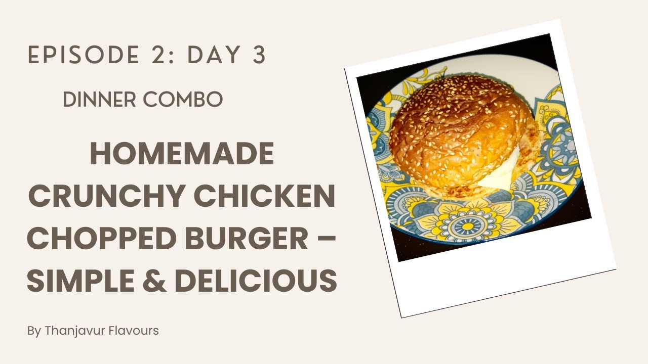 Episode 2 | Day 3: Fusion Feast - Homemade Crunchy Chicken Chopped ...