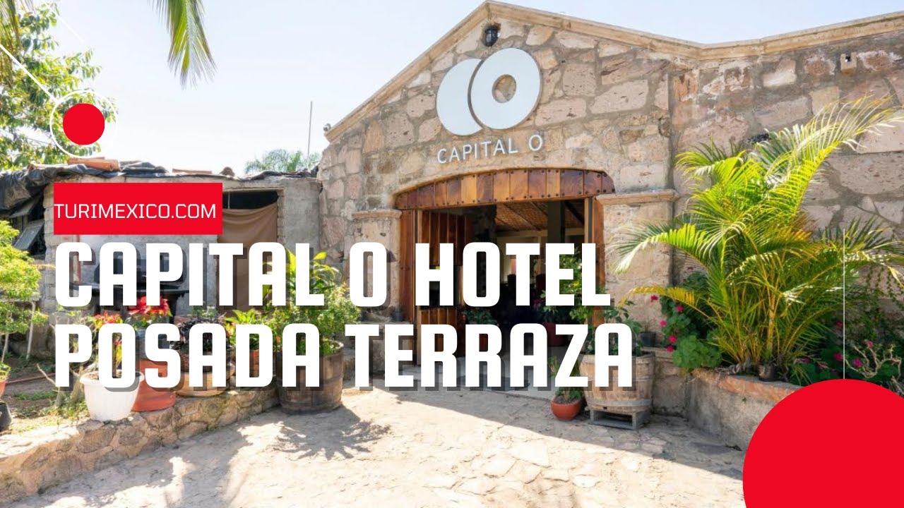 Capital O Hotel Posada Terraza en Tequila - YouTube