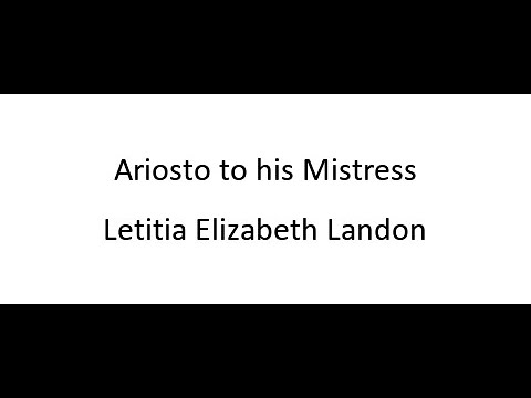 Ariosto to his Mistress - Letitia Elizabeth Landon - YouTube