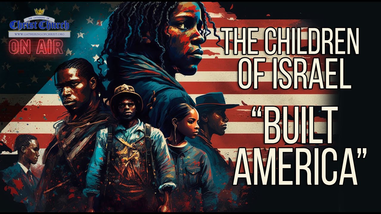 The Children of Israel "Built America" - YouTube