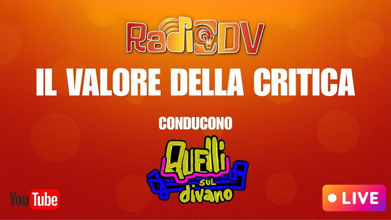 IL VALORE DELLA CRITICA - RADIO ODV LIVE - YouTube