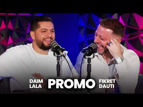 PROMO  Podcast me Daim Lala i ftuar Fikret Dauti