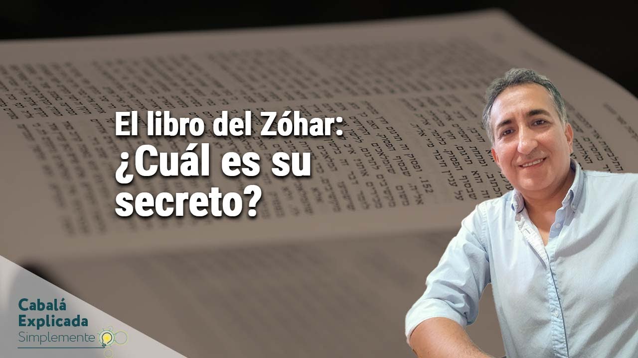 El libro del Zóhar: ¿Cuál es su secreto? - Cabalá Explicada Simplemente ...