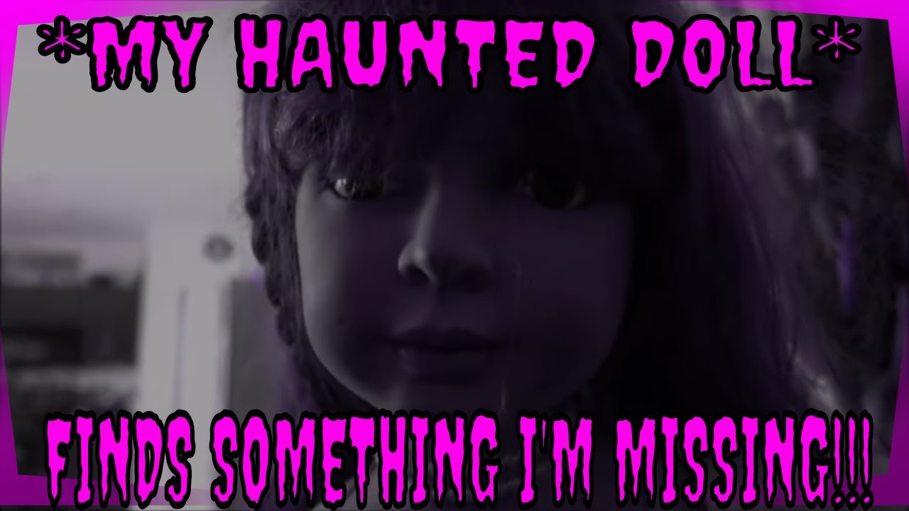 MY DOLL FINDS SOMETHING I'M MISSING!! - YouTube