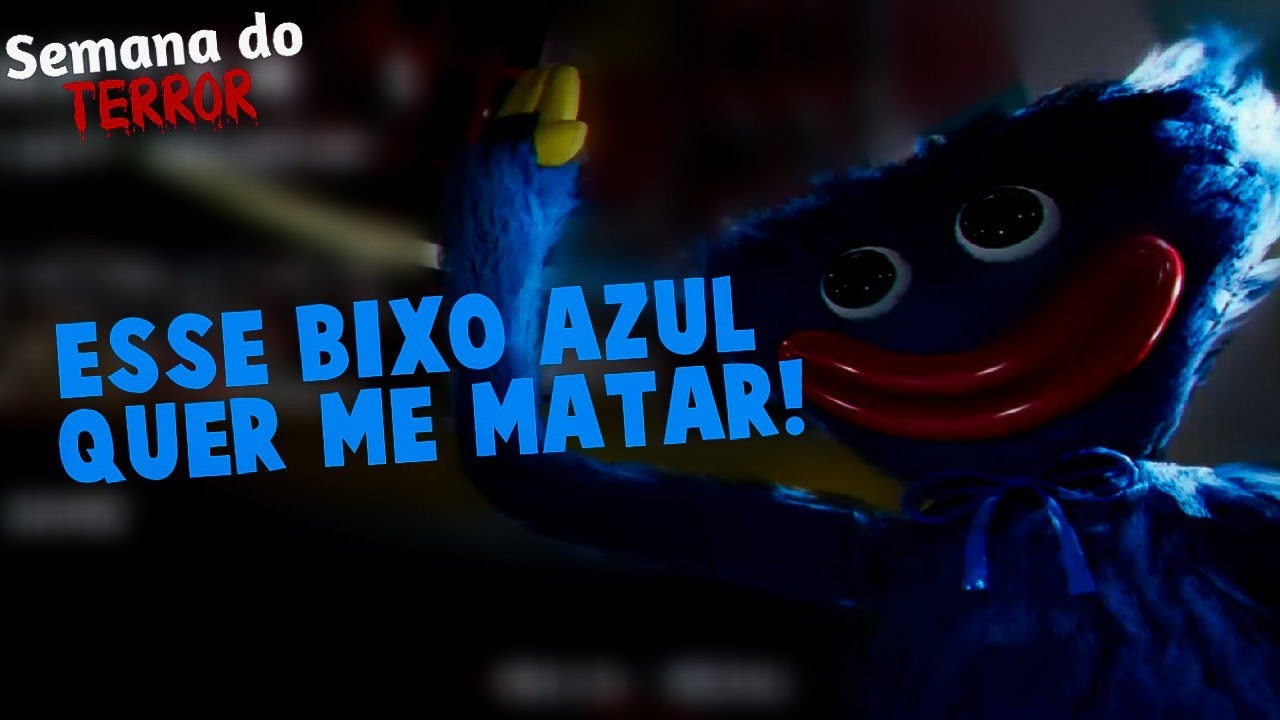Esse bixo azul quer me matar! Semana do Terror - Poppy Playtime! - YouTube