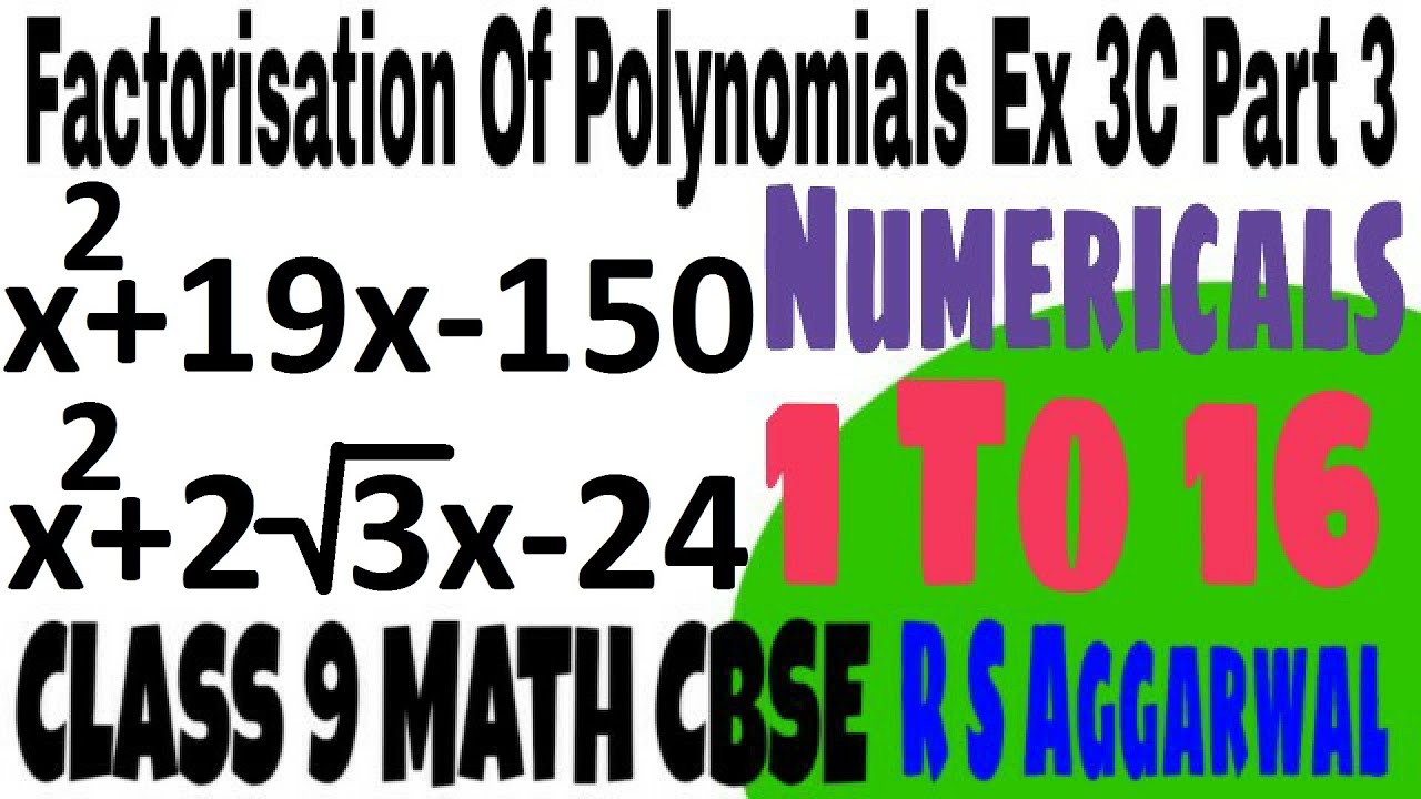 Factorisation of Polynomials Ex 3C Part3 Numericals 1 to 16 Class 9 Math R S Aggarwal CBSE - YouTube