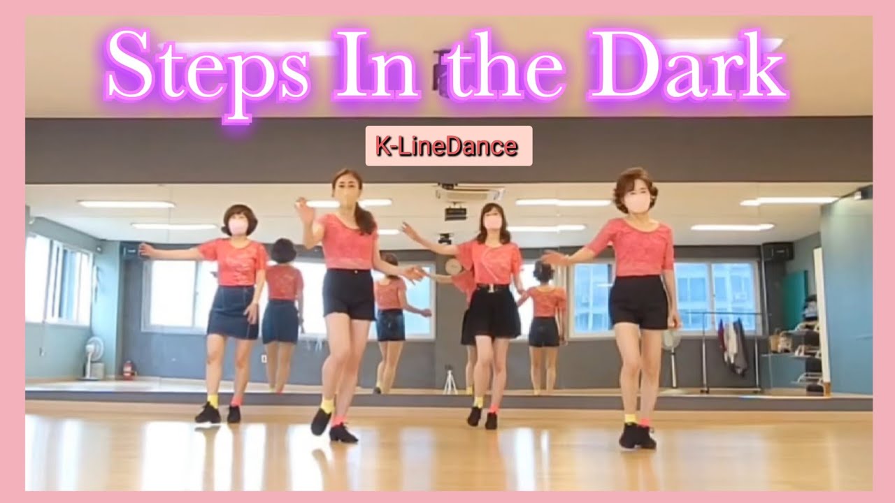 Steps In the Dark line dance / Intermediate Level / 중고급영상반/@k ...