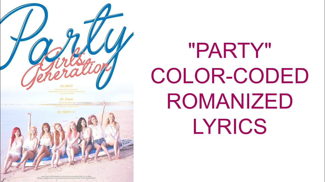 Girls' Generation - Party (Color Coded Romanized Lyrics) - YouTube