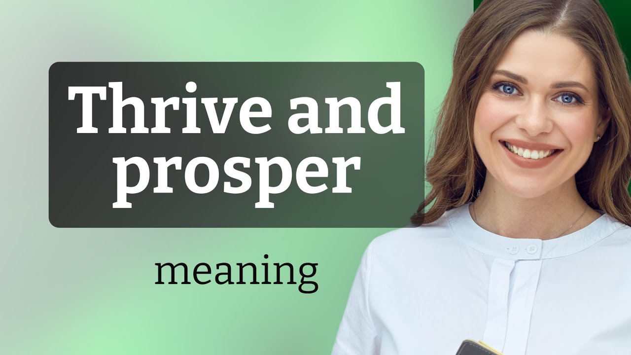 Thrive and Prosper: Unveiling the Secrets to Success - YouTube