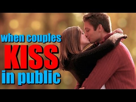 When Couples Kiss in Public Place