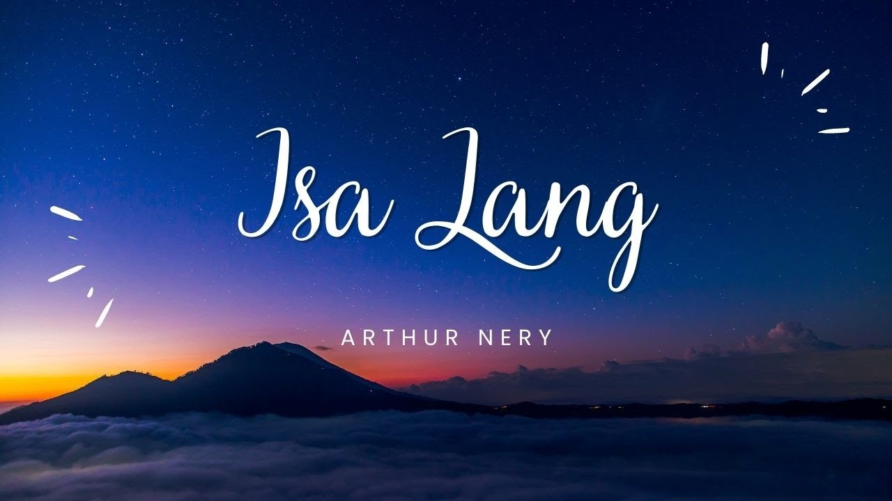 Arthur Nery - Isa Lang (Lyrics) - YouTube