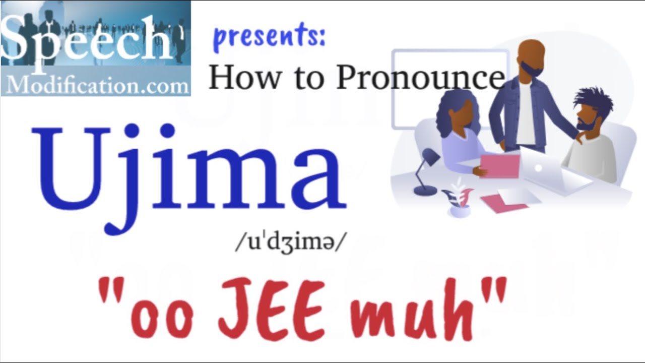 How to Pronounce Ujima (Collective Work and Responsibility) - YouTube
