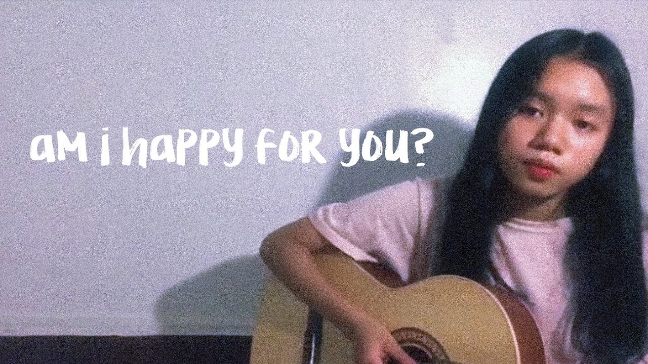 i wrote a song // am i happy for you? - YouTube