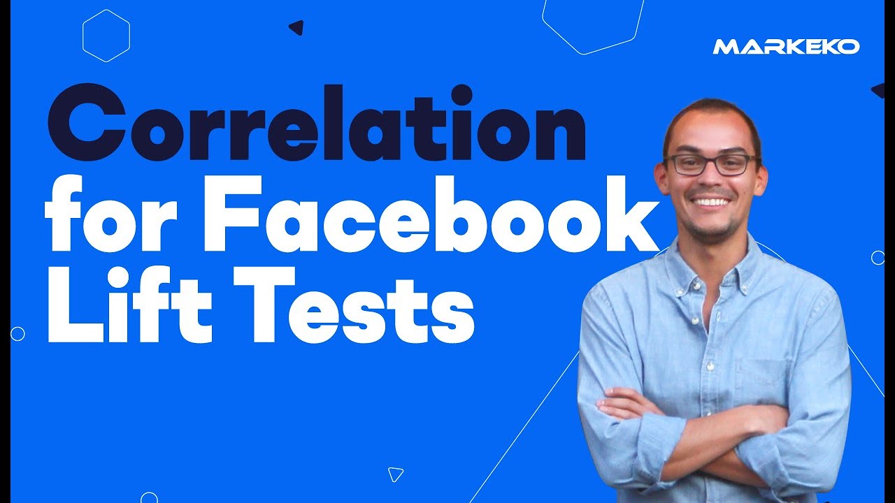 Correlation for Facebook Lift Tests - Conversion & Brand - YouTube