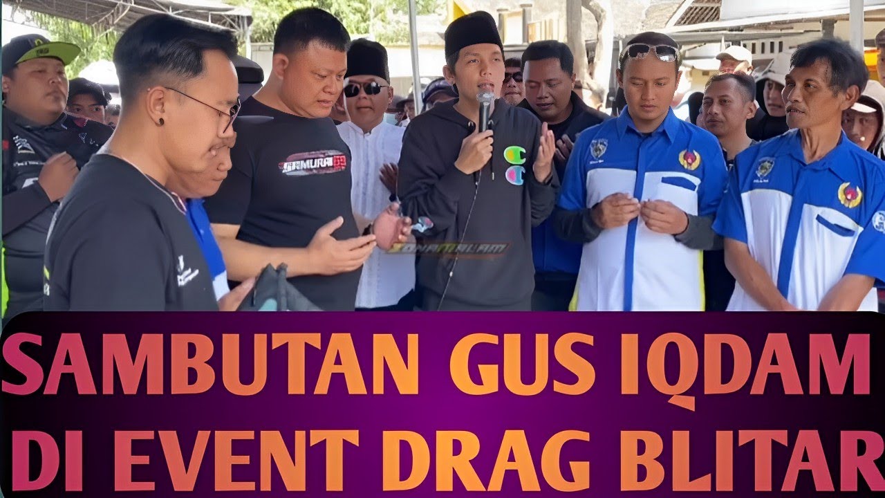 Gus Iqdam Beri sambutan di acara Event Drag Blitar - YouTube