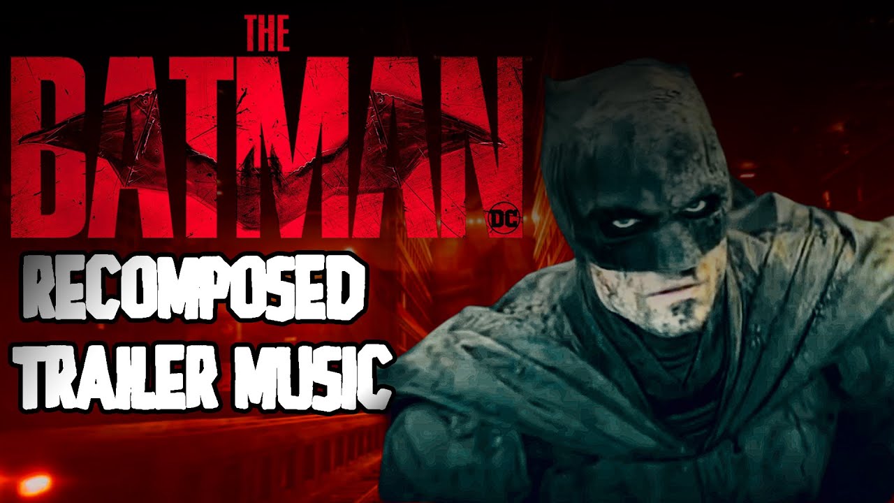 THE BATMAN - Main Trailer Music (The Batman THEME - EPIC Version) by ...