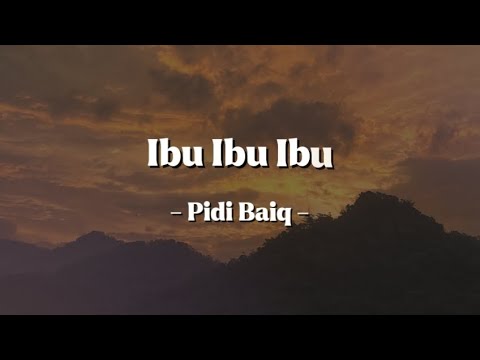 Ibu Ibu Ibu | Pidi Baiq | Full Lirik