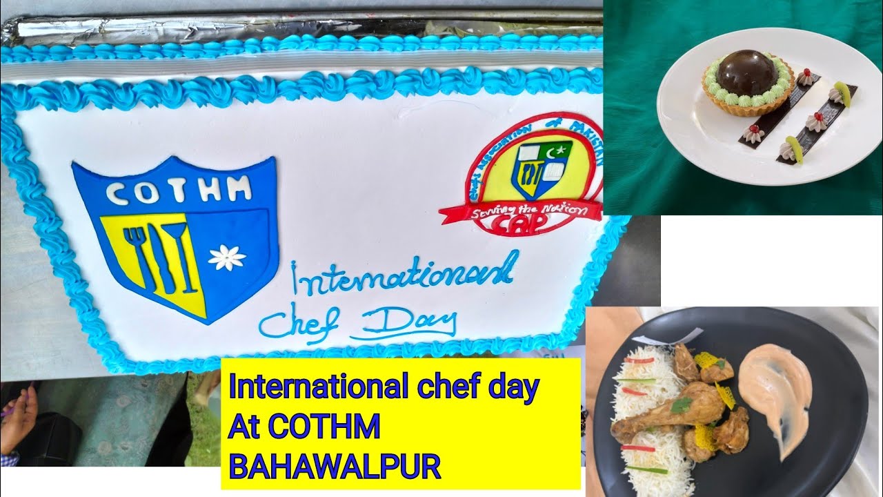 International Chef day At COTHM BAHAWALPUR || Cake Cutting Cermony ||20 ...