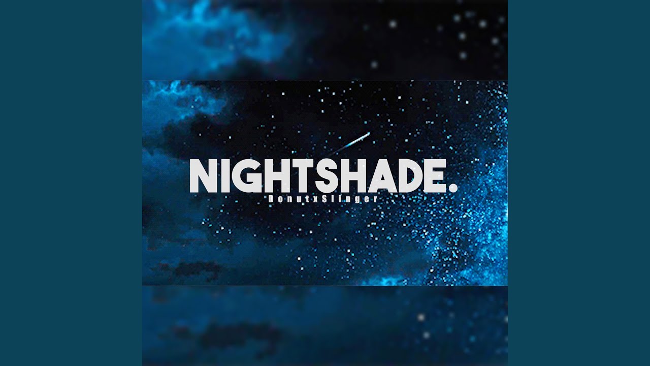 Nightshade. - YouTube