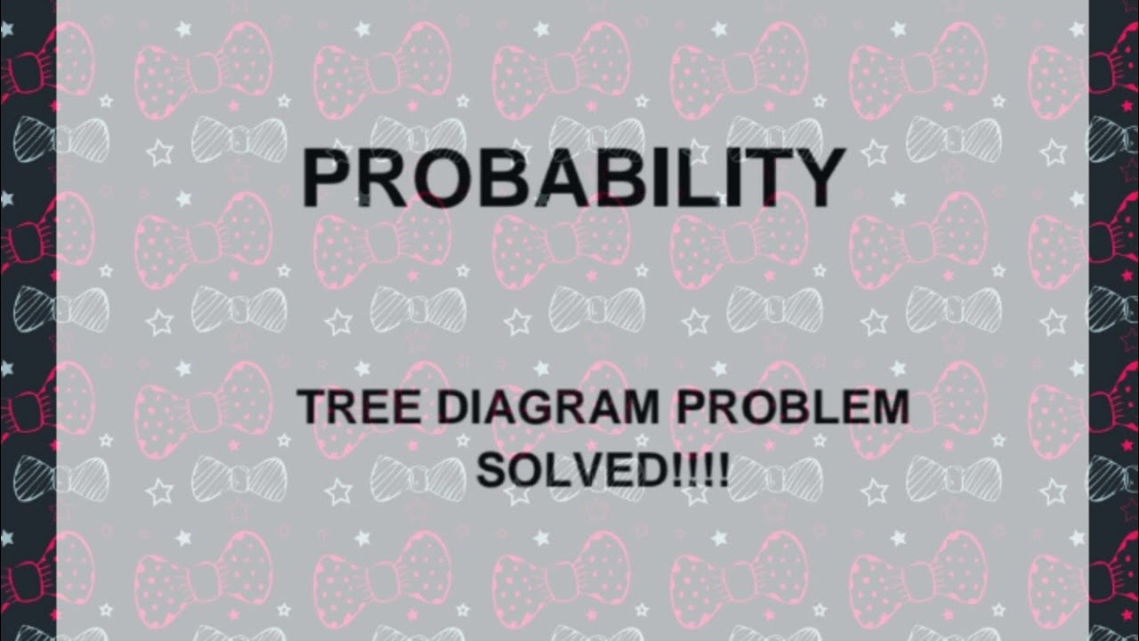 Probability tree diagram problem solved. #treediagram #probability # ...