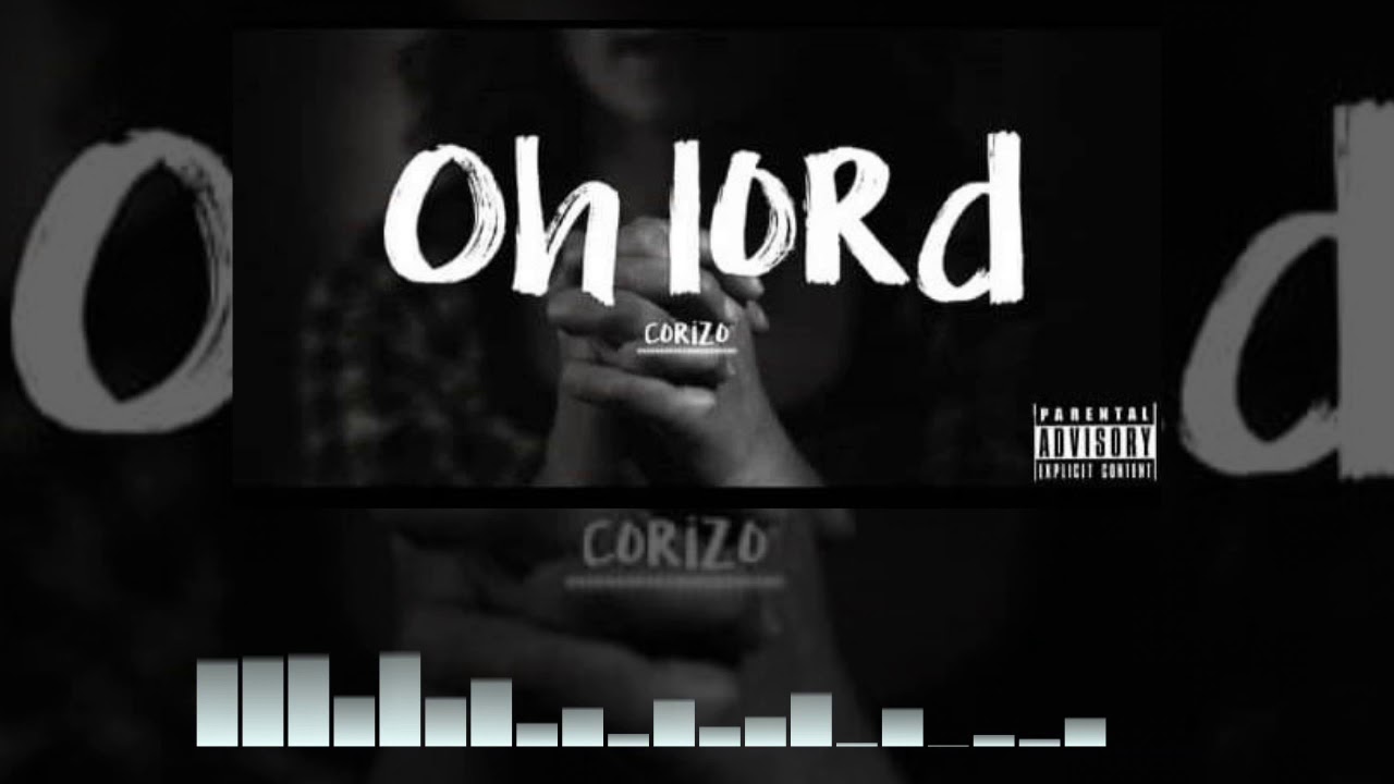 El Corizo - Oh Lord ( Official Audio ) - YouTube