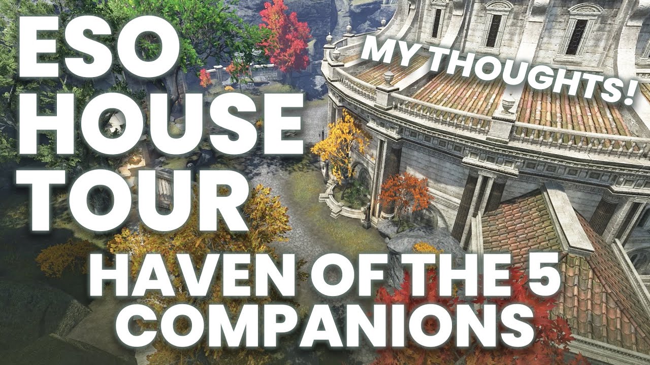 ESO Housing Tour - Haven of the 5 Companions - MY THOUGHTS! #housing # ...