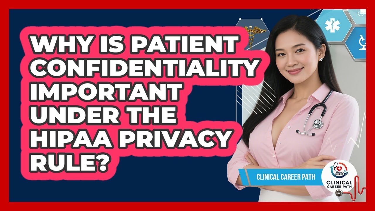 Why Is Patient Confidentiality Important Under The HIPAA Privacy Rule ...