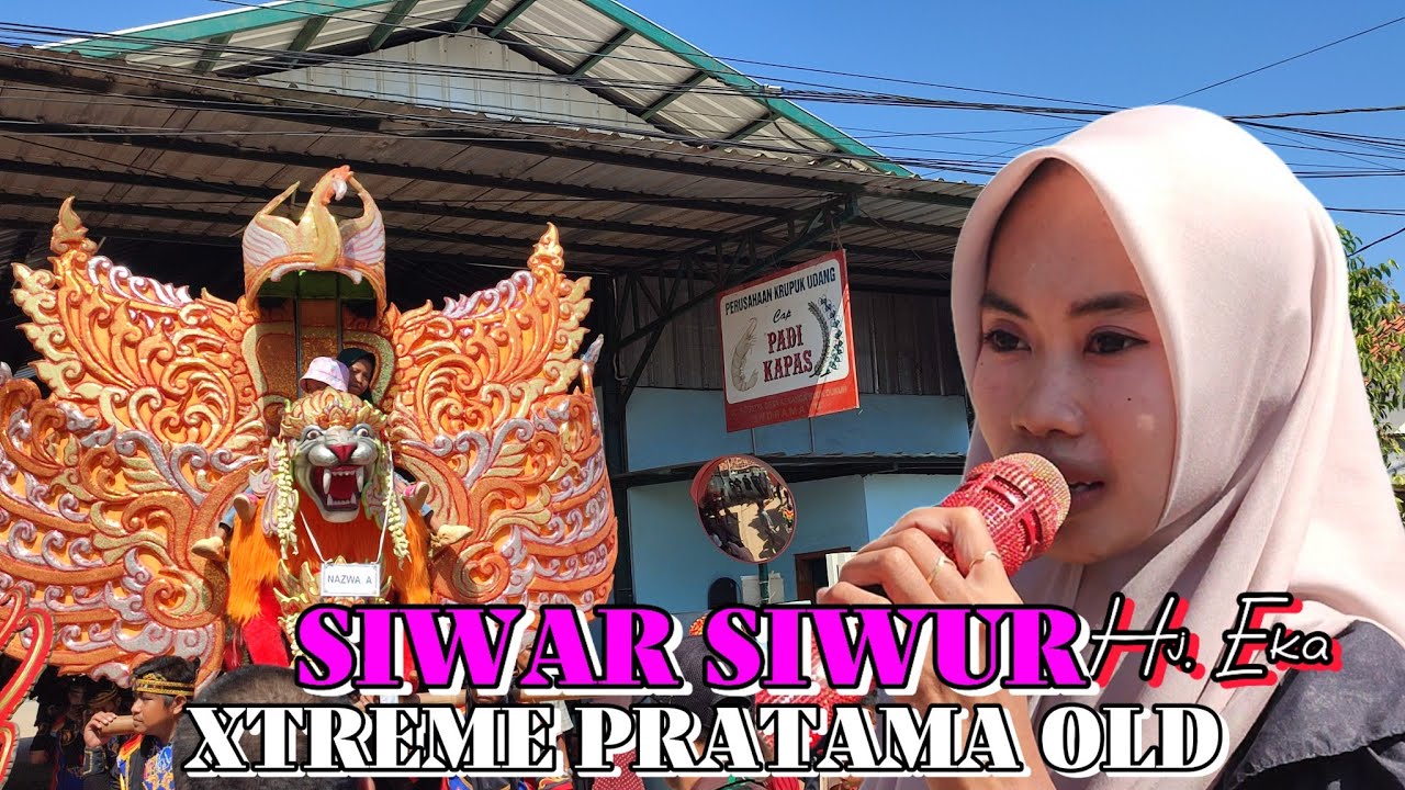 SIWAR SIWUR Voc. Hj. Eka Dwi Wahyuni | Singa Dangdut XTREME PRATAMA OLD ...