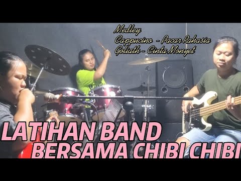 LATIHAN BAND BERSAMA CHIBI CHIBI *CAPPUCINO PACARA RAHASIA MEDLEY ...