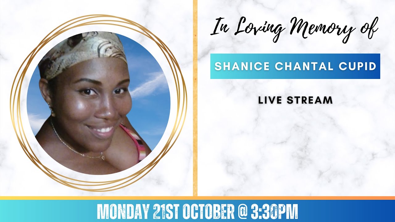 Celebrating the life of Shanice Chantal Cupid. - YouTube