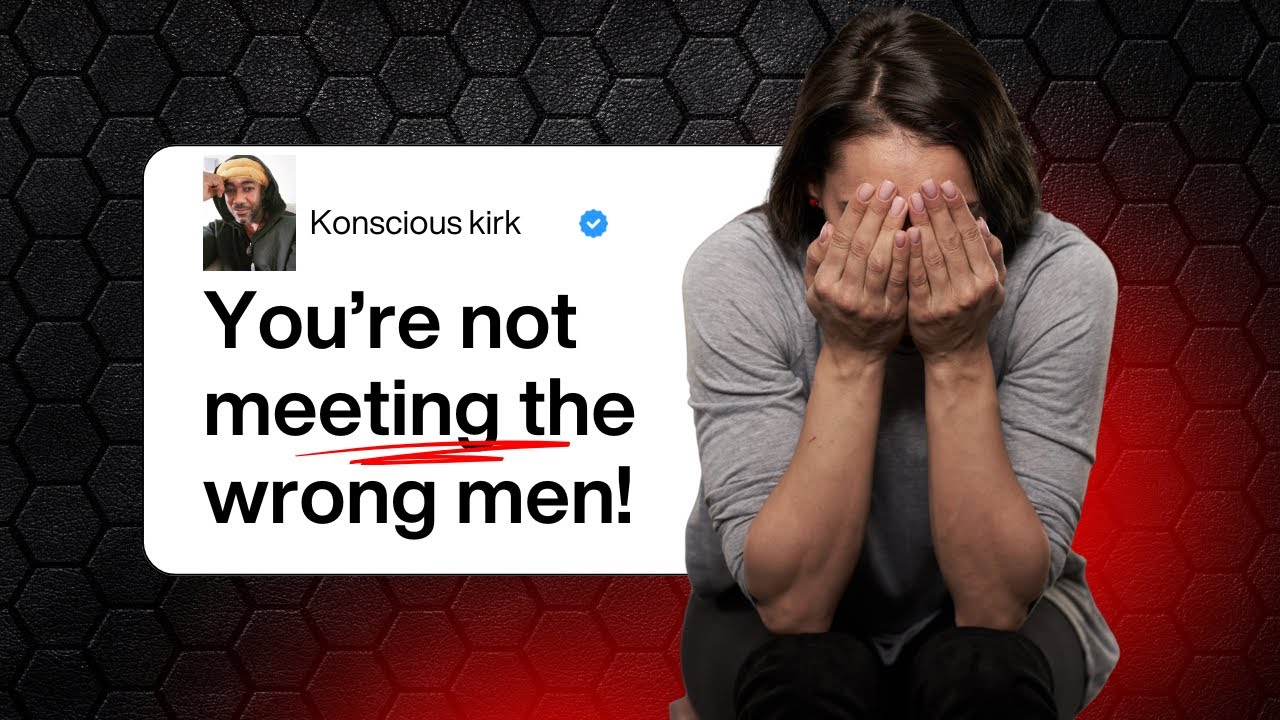 You’re not meeting the wrong person. They were all right ones - YouTube