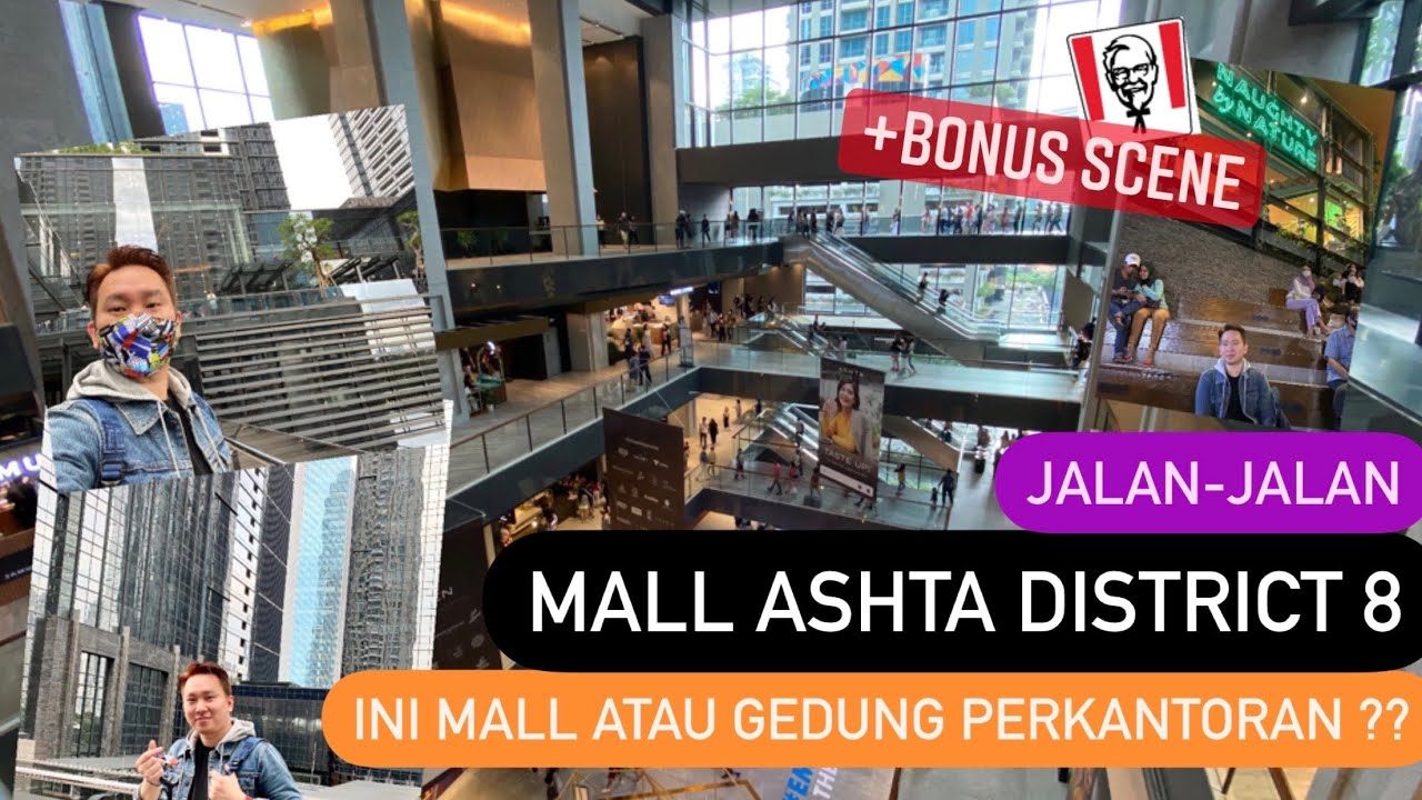Jalan-jalan ke mall baru ASHTA DISTRICT 8 di SCBD Jakarta + bonus scene ...