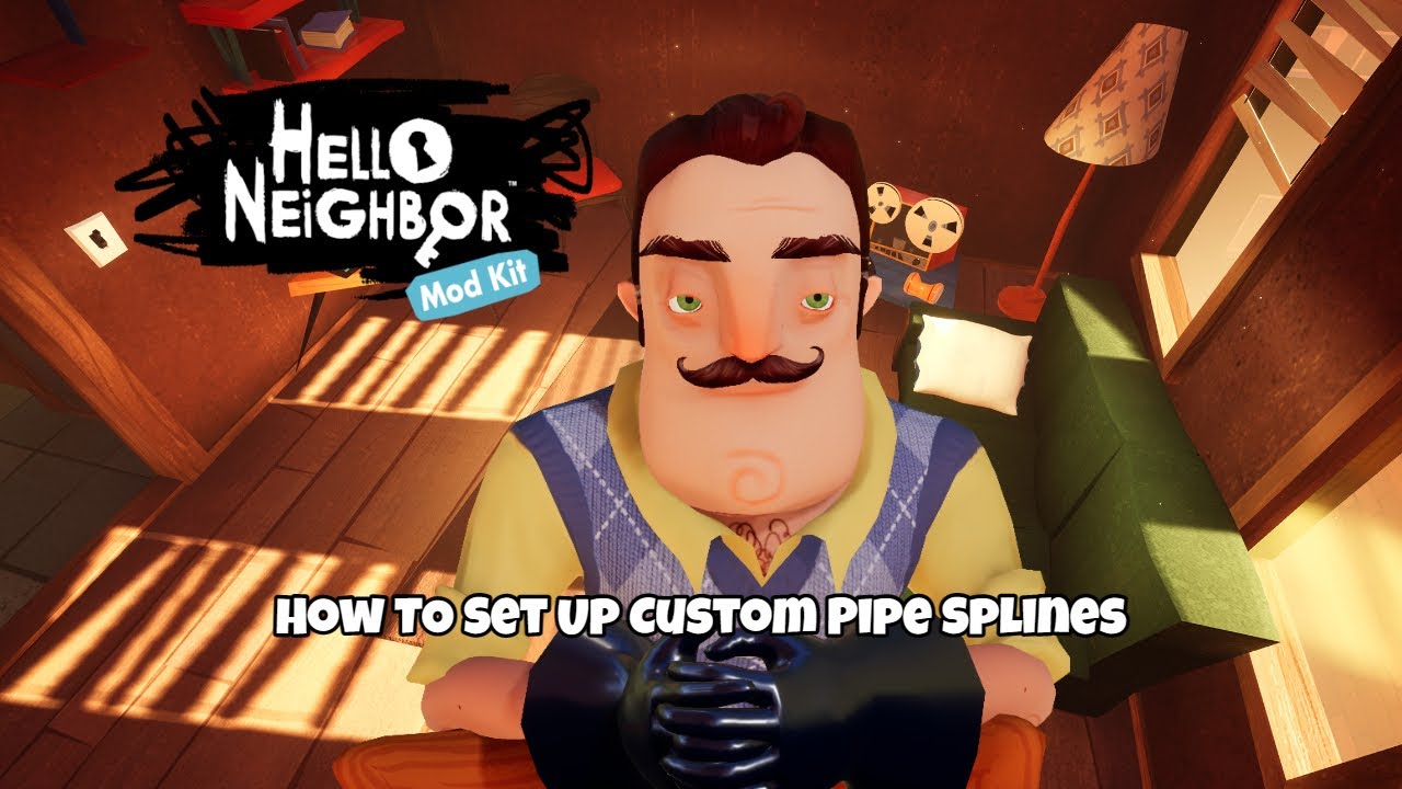 How To Set Up Custom Pipe Splines In The Hello Neighbor Modkit - YouTube