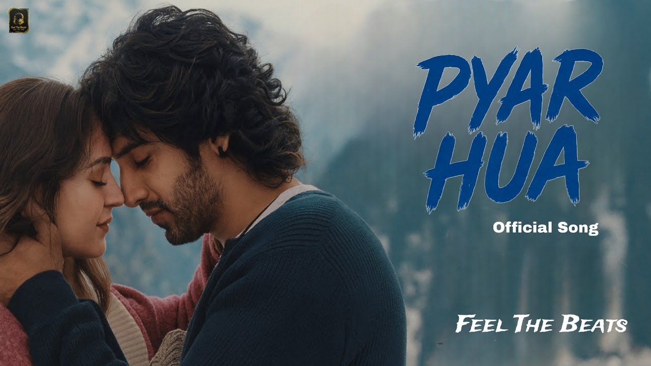 PYAR HUA – Official Romantic Song | Feel The Beats | Created By AI ...