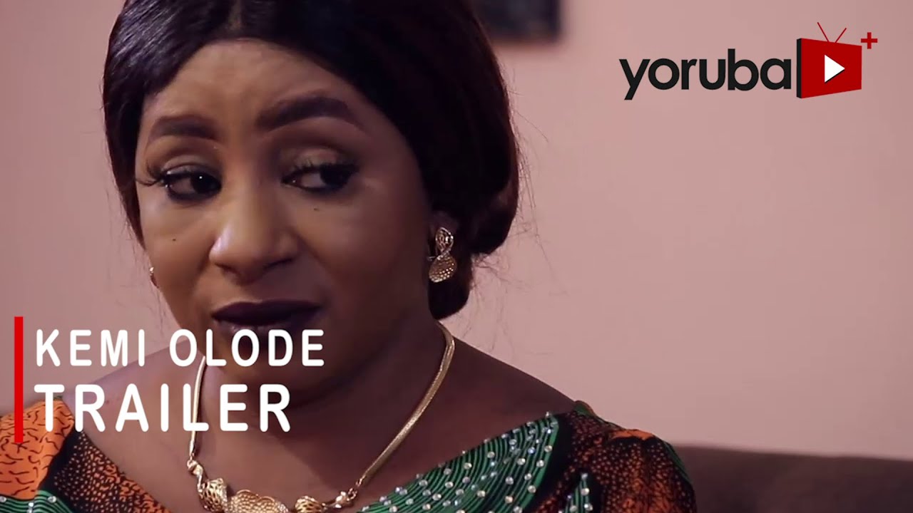 Kemi Olode Yoruba Movie 2021 Now Showing On Yorubaplus - YouTube