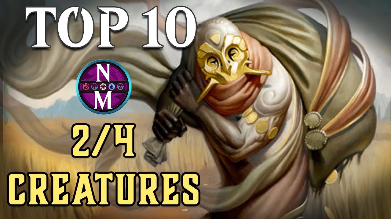 MTG Top 10: The BEST 2/4 Creatures | Magic: the Gathering | Episode 441 ...
