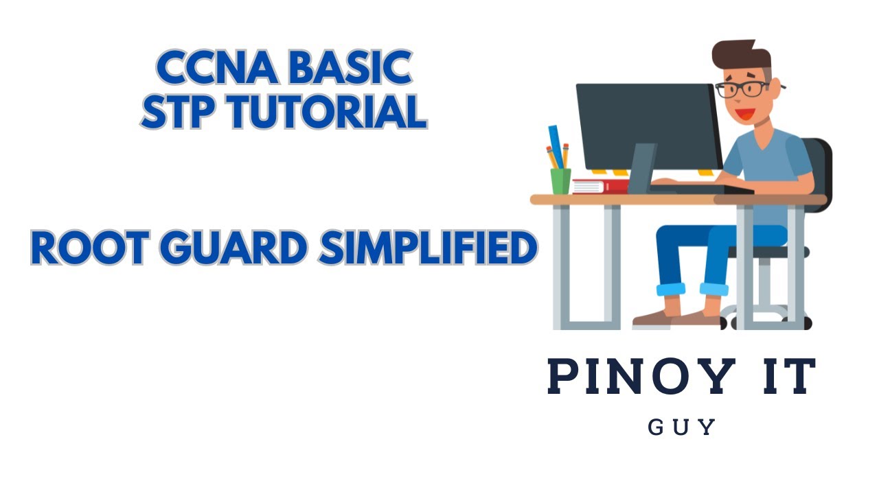 2. CCNA Tutorial | Understand Root Guard in Easiest Way! | #PinoyITGuy #rootguard #ccna #cisco ...