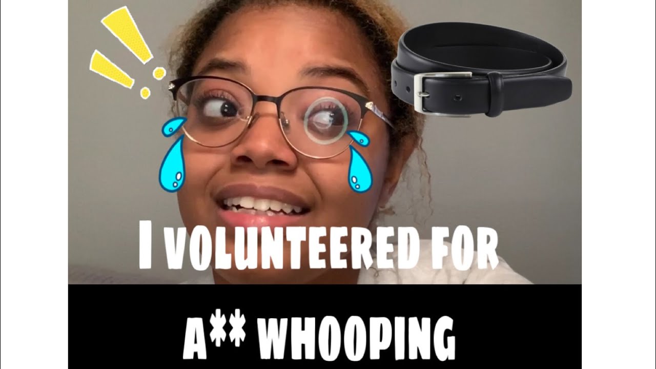 STORYTIME || I VOLUNTEERED FOR A** WHOOPING! - YouTube