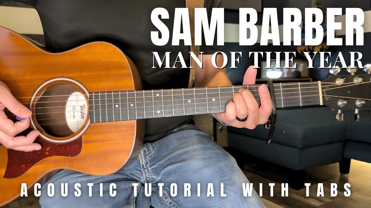 Man of the Year Sam Barber Guitar Lesson with Tabs - YouTube