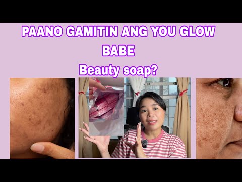 Paano Gamitin ang You Glow babe Beauty White soap? 