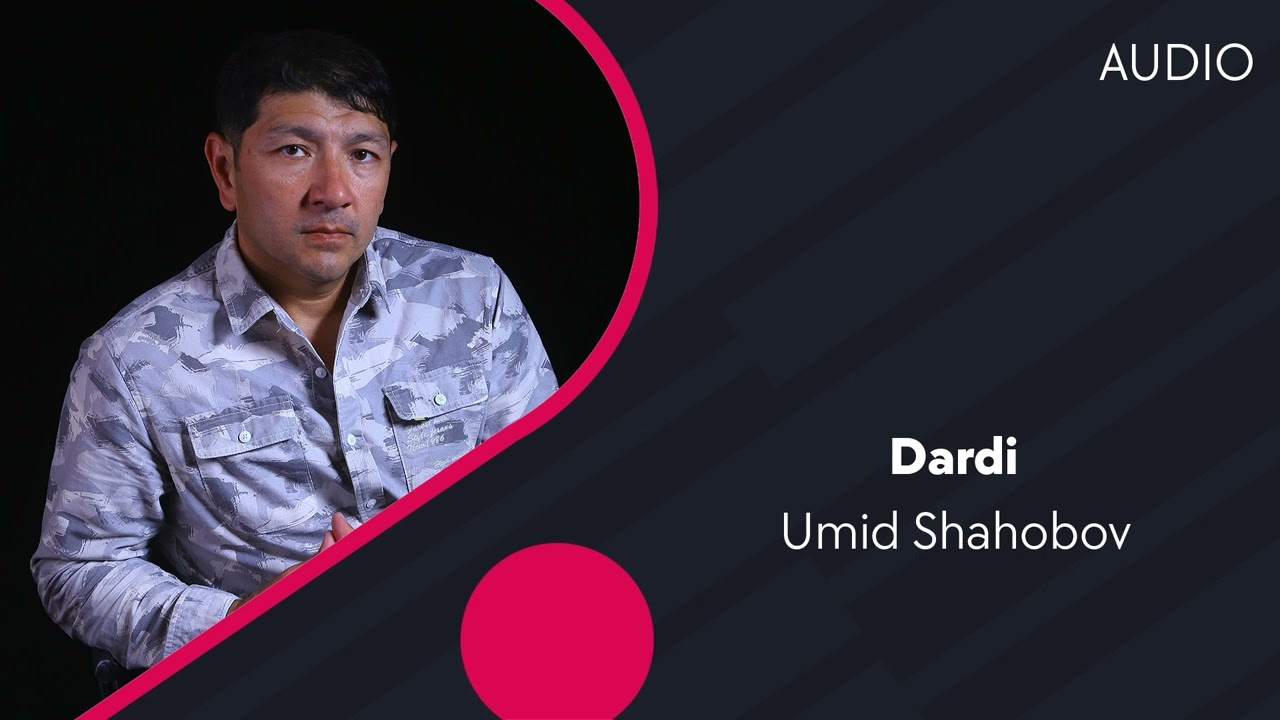 Umid Shahobov - Dardi | Умид Шахобов - Дарди (AUDIO) - YouTube Music