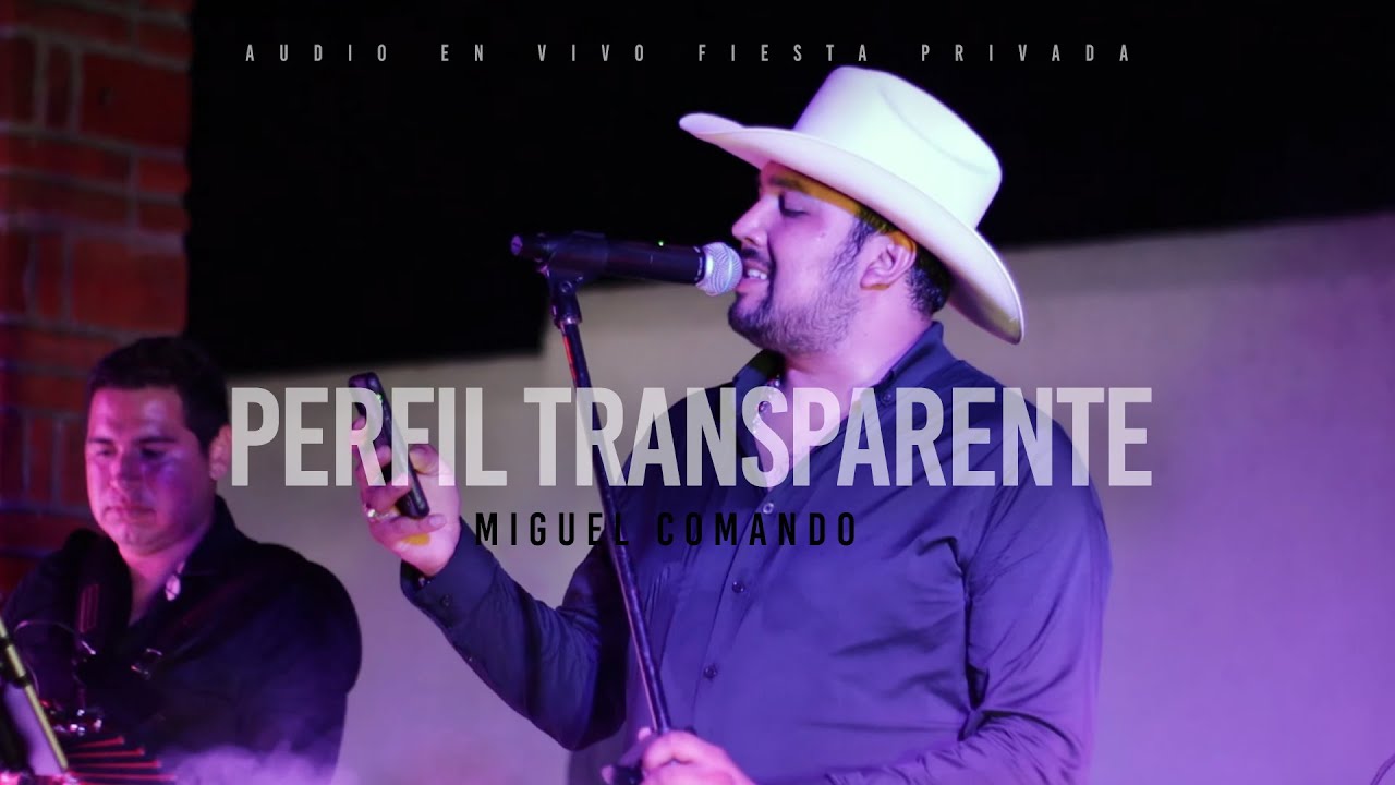 Miguel Comando - Perfil Transparente (el guerito) 2021 video en vivo fp ...