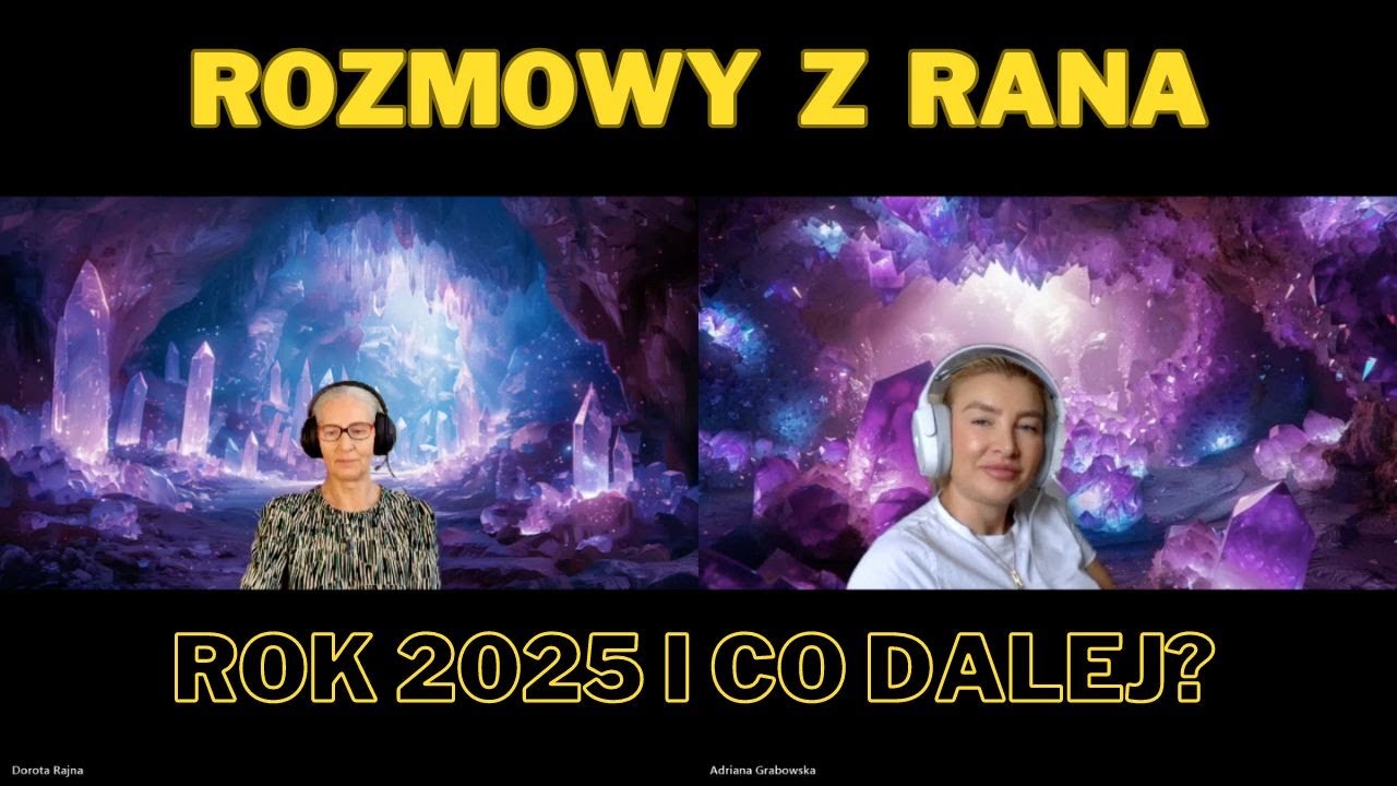 Rok 2025 i co dalej, rozmowy z rana Dorota Rajna i Adriana Grabowska ...