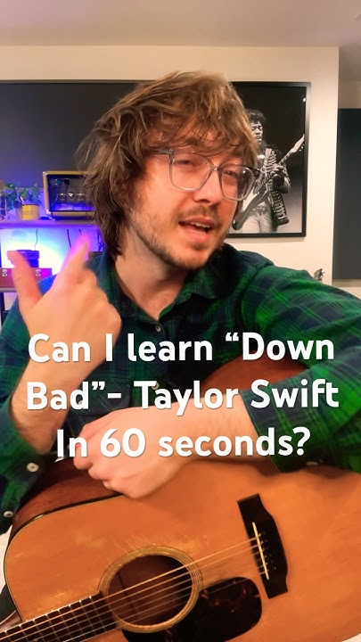 Can I Learn “Down Bad”- Taylor Swift in 60 seconds #guitar #acousticguitar #guitarlesson #music ...