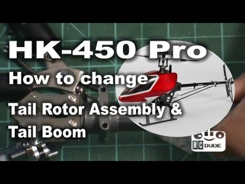 HK 450 Pro How To Change Tail Rotor Assembly & Tail Boom - YouTube