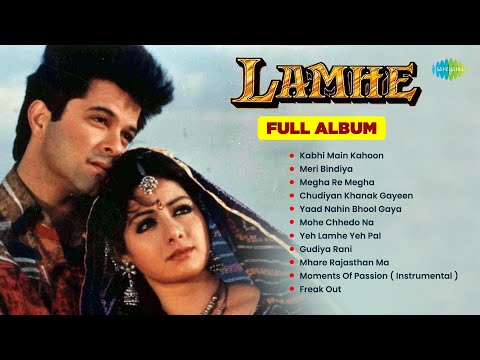 Lamhe | Full Album | Anil Kapoor | Sridevi | Kabhi Main Kahoon | Meri Bindiya | Megha Re Megha